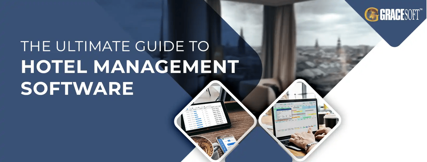 The Ultimate Guide to Hotel Management Software